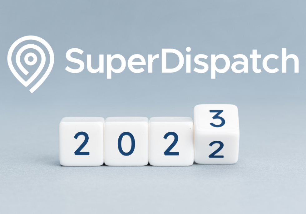 A Look Back at Super Dispatch in 2022 - Super Dispatch